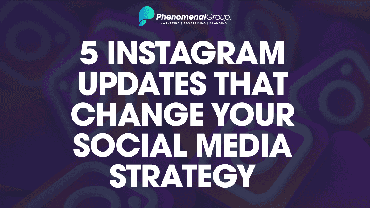 5 Instagram Updates That Change Your Social Media Strategy ...